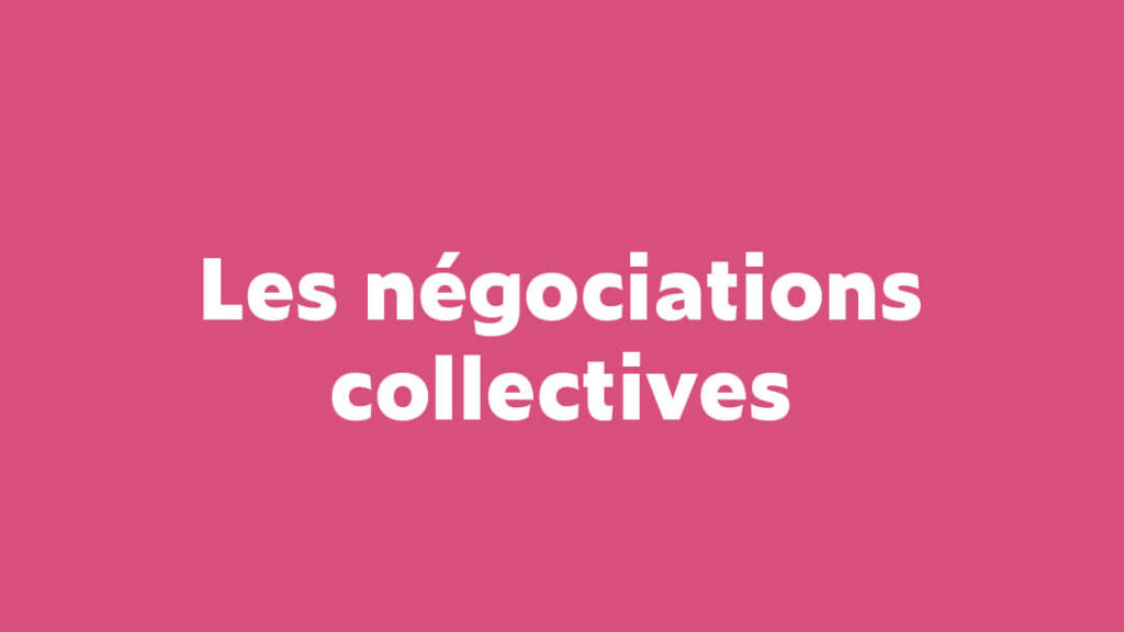 LES NÉGOCIATIONS COLLECTIVES | Fédération des syndicats CFTC-CSFV